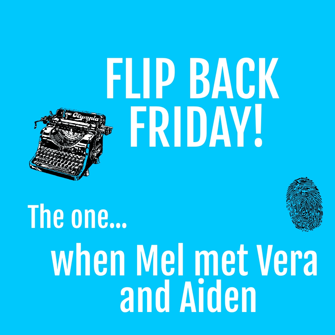 Flip Back Friday – when Mel met Vera and Aiden – Mel Sherratt